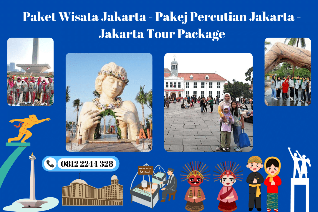 Pakej Percutian Jakarta 4 Hari 3 Malam | Tour And Travel Jakarta